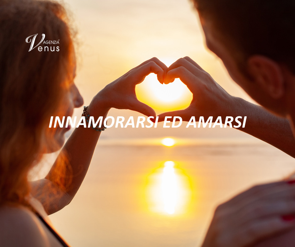 Innamorarsi ed amare ci sono differenze? » Agenzia Venus