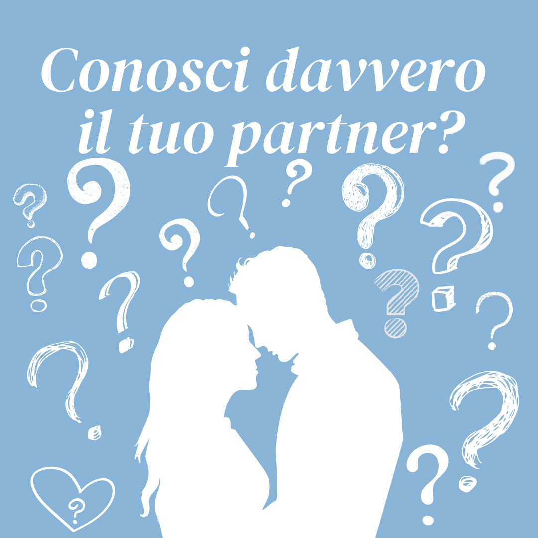 Conosci davvero il tuo partner? » Agenzia Venus