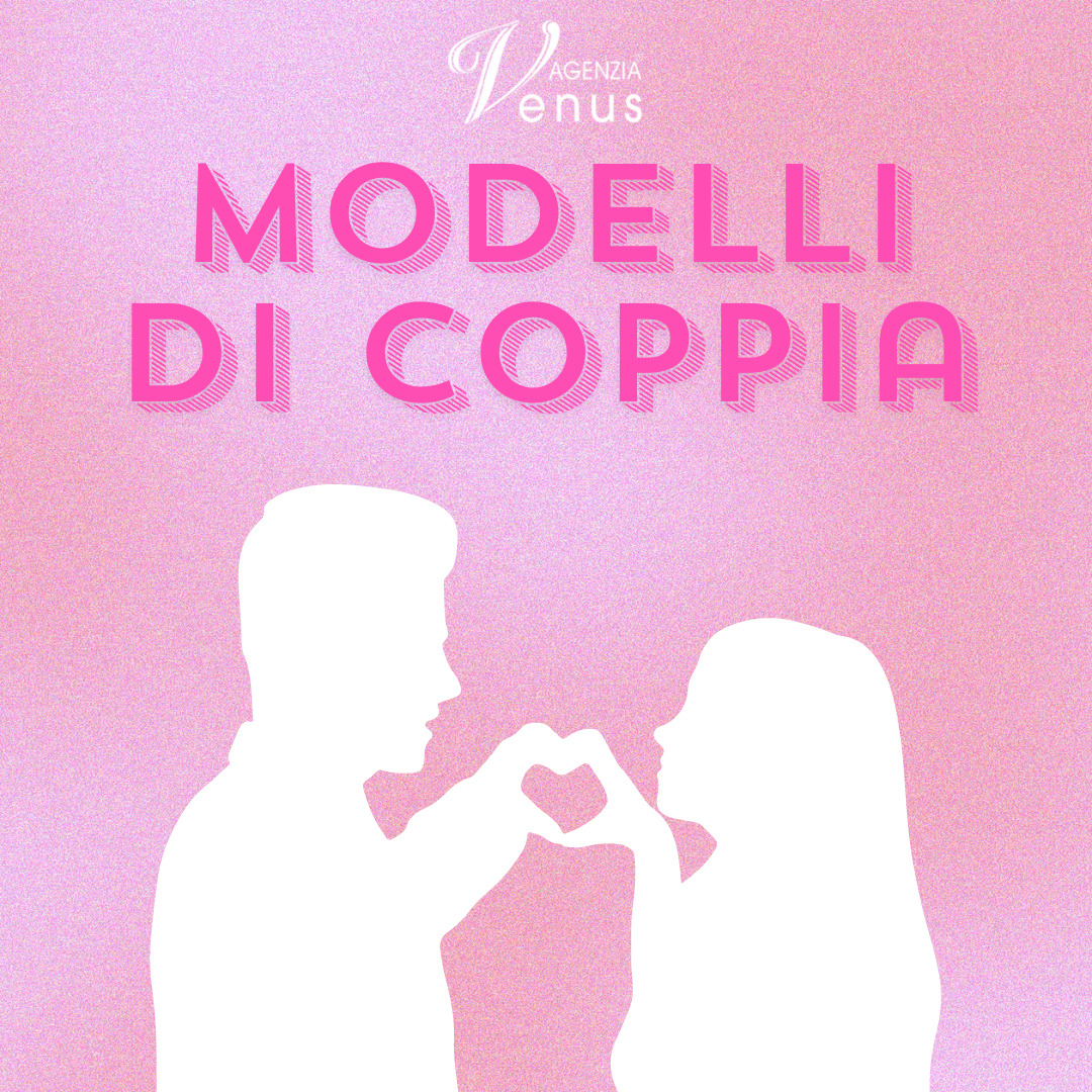 I modelli di coppie » Agenzia Venus